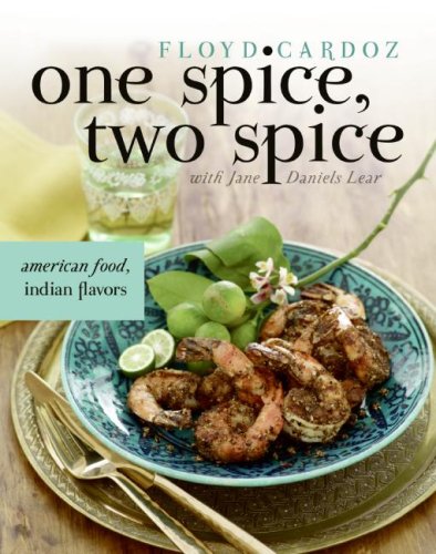 One Spice Two Spice: American Food, Indian Flavors : Cardoz, Floyd ...
