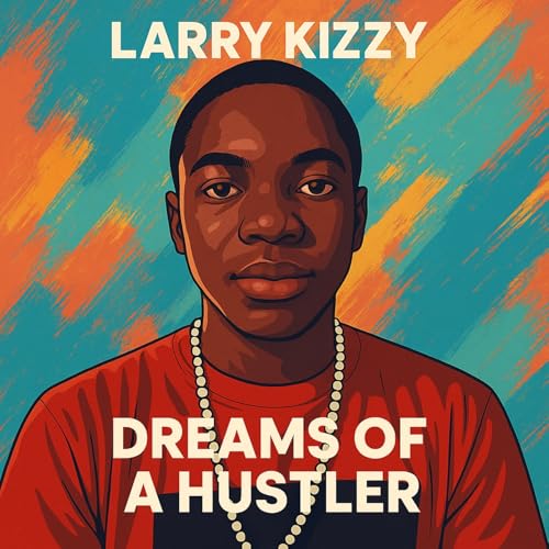 Play Dreams of a hustler by Larry Kizzy feat. Emydon Empire x Emmy ...