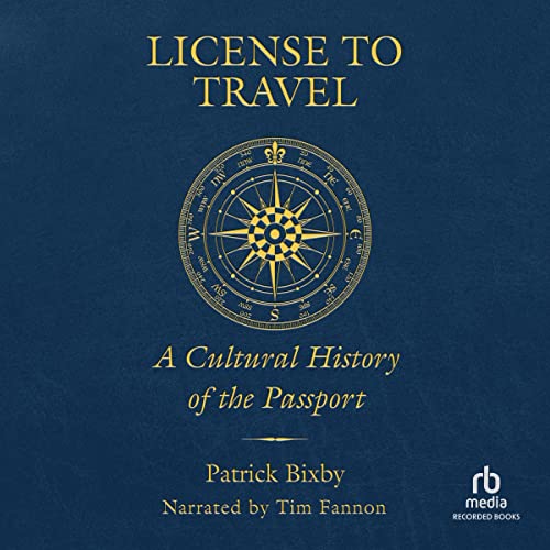 Amazon.com: License to Travel: A Cultural History of the Passport ...