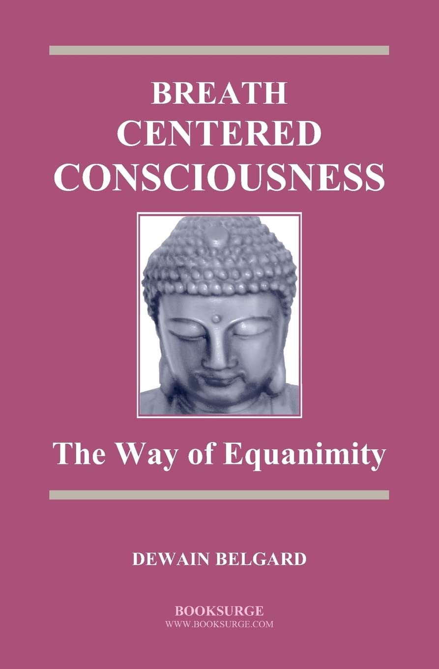 Snapklik.com : Breath-Centered Consciousness: The Way Of Equanimity