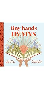 Hymns (Tiny Hands): Estes, Hannah Patricia, Hiatt, Jessica Rose ...
