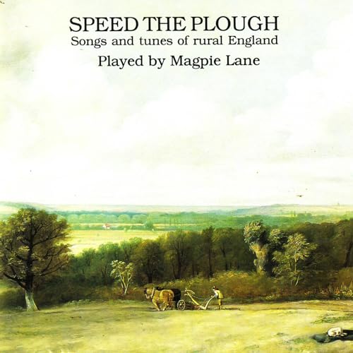 Amazon Music - Magpie LaneのSpeed the Plough: Songs and Tunes of Rural ...
