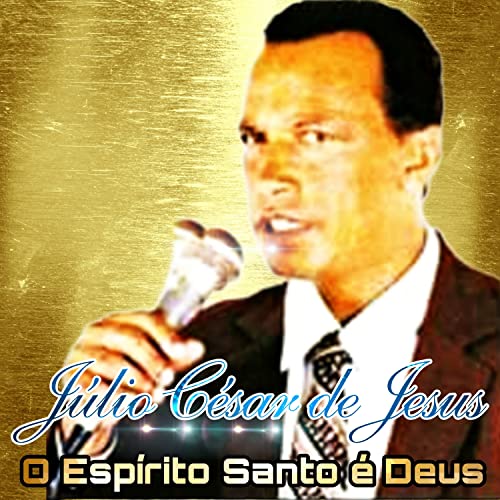 Play O Espírito Santo É Deus by Júlio César de Jesus on Amazon Music ...