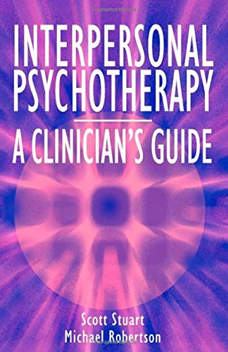 Interpersonal Psychotherapy - A Clinician's Guide: Amazon.co.uk ...