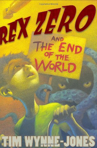Rex Zero and the End of the World: Wynne-Jones, Tim: 9780374334673 ...