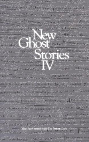 New Ghost Stories IV: 15 (The Fiction Desk): Amazon.co.uk: Chisholm ...