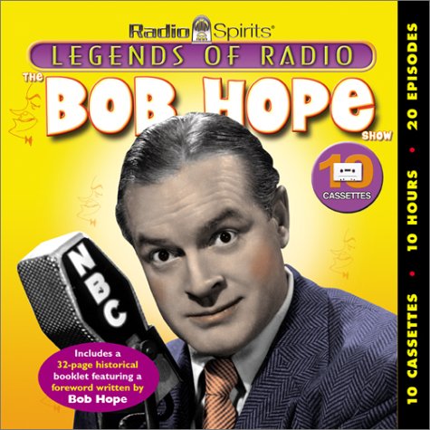 Bob Hope (Legends of Radio): Bob Hope: 9781570195914: Amazon.com: Books