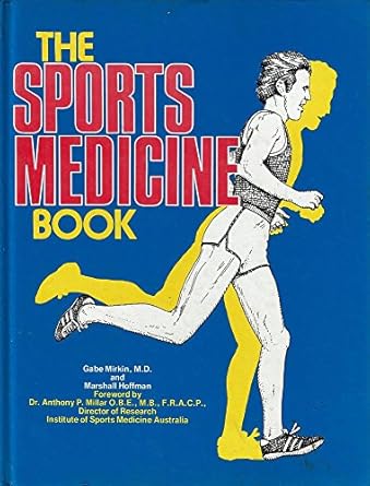 The Sports Medicine Book: Gabe Mirkin and Marshall Hoffman ...