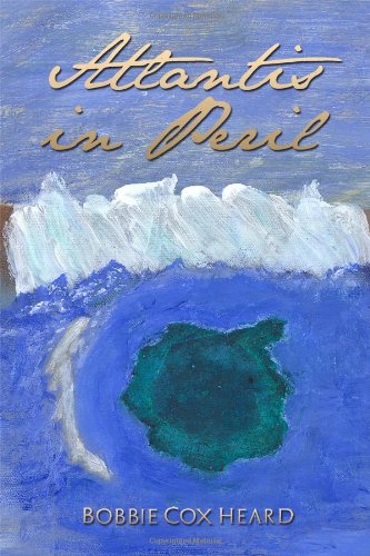 Atlantis in Peril: Bobbie Cox Heard: 9781434987877: Amazon.com: Books