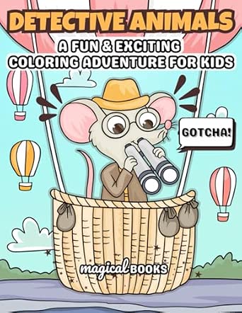 Detective Animals: A Fun Animal Coloring Book for Kids Ages 4–8 with ...
