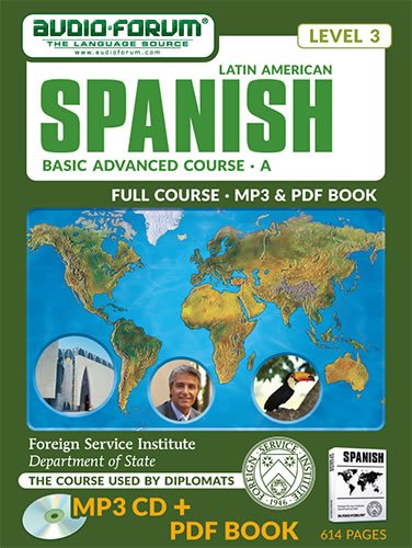 FSI: Basic Spanish Advanced A (MP3/PDF): Foreign Service Institute ...