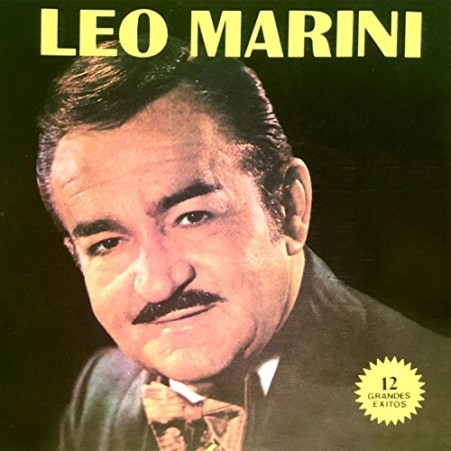Amazon MusicでLeo Mariniの12 Grandes Éxitosを再生する