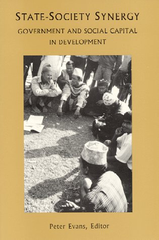 State-Society Synergy : Government and Social Capital in Development ...