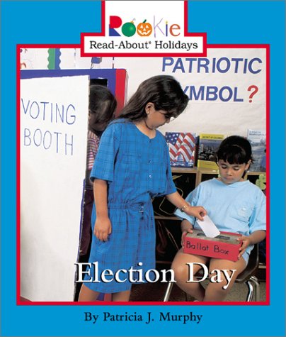 Amazon.com: Election Day (Rookie Read-About Holidays: Previous Editions ...
