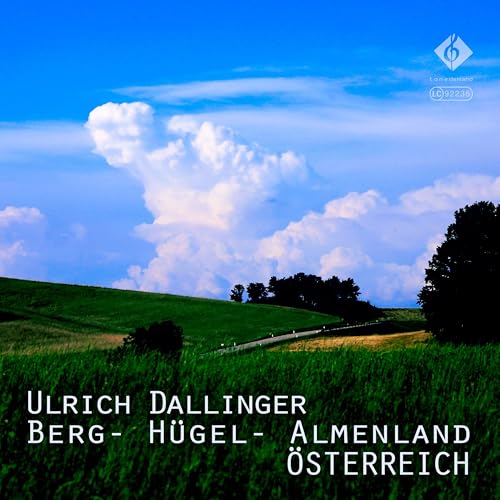 Amazon MusicでUlrich DallingerのBerg-, Hügel-, Almenland Österreich ...