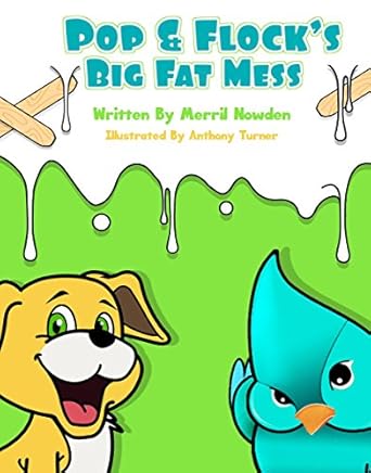 Pop and Flock's Big Fat Mess eBook : Nowden, Merril, Turner, Anthony ...