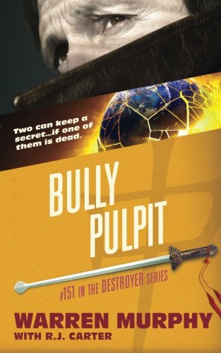 Bully Pulpit: Volume 151 (The Destroyer): Amazon.co.uk: Murphy, Warren ...