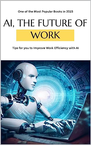 Amazon.com: AI, the future of work (AI (Artificial Intelligence)) eBook ...