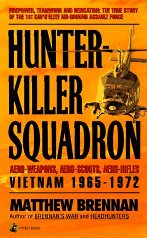 Hunter-Killer Squadron: Aero-Weapons, Aero-Scouts, Aero-Rifles (Vietnam ...