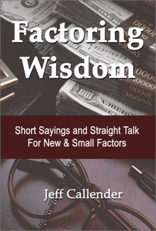 Factoring Wisdom: Callender, Jeff: 9781889095042: Amazon.com: Books