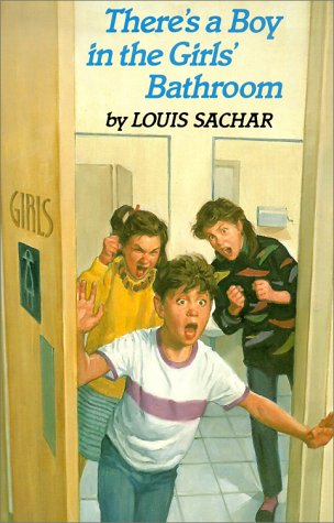 There's a Boy in the Girls' Bathroom: Sachar, Louis: 9780394985701 ...