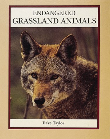 Endangered Grasslands Animals (Endangered Animals Series): Taylor, J ...