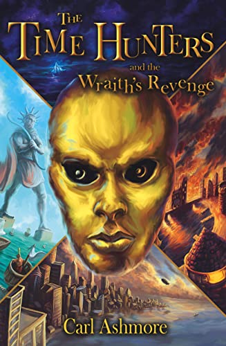 The Time Hunters and the Wraith's Revenge: Book 6 of the Time Hunters ...