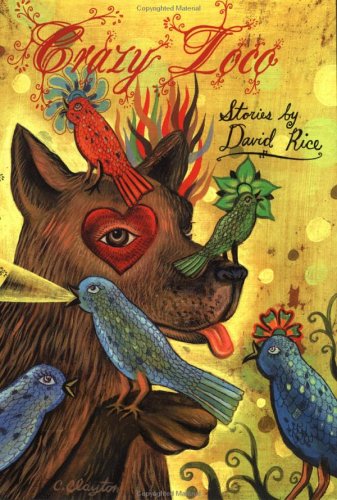 Crazy Loco: Rice, David Talbot, Clayton, Christian: 9780803725980 ...