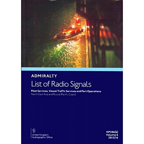 Admiralty List of Radio Signals: Pilot Services, Vessel Traffic ...