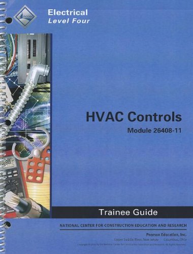 HVAC Controls Trainee Guide, Module 26408-11: Electrical, Level Four ...