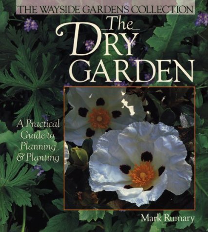 The Dry Garden: A Practical Guide to Planning & Planting (Wayside ...