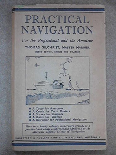 Practical Navigation - A Handbook for Navigators both Amateur and ...