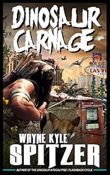 Dinosaur Carnage eBook : Spitzer, Wayne Kyle: Amazon.in: Kindle Store