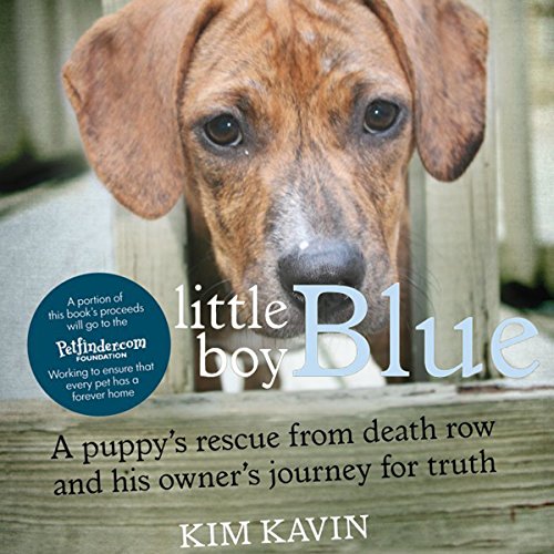 Little Boy Blue: A Puppy's Rescue from Death Row and His Owner's ...