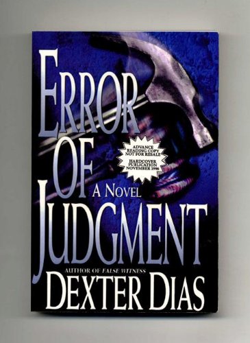 Error of Judgment - Advance Reading Copy: DIAS, Dexter: 9780892966516 ...