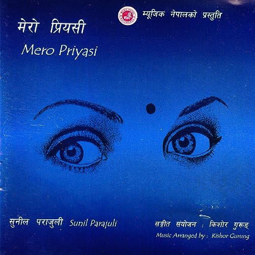 Play Mero Priyasi by Sunil Parajuli on Amazon Music