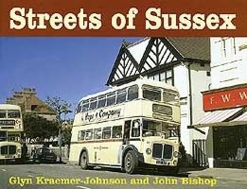 Streets of Sussex: Kraemer-Johnson, Glyn; Bishop, John: 9780711031357 ...