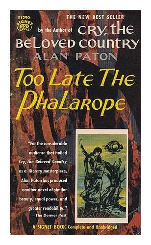 Amazon.com: Too Late the Phalarope: Paton, Alan: Books