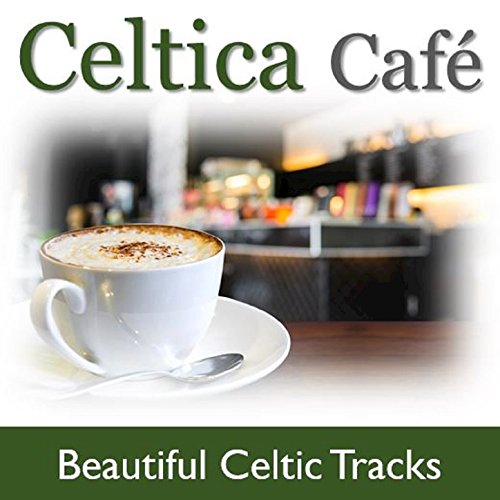 Amazon.com: Celtica Café: Beautiful Celtic Tracks : VARIOUS ARTISTS ...