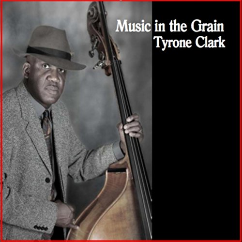 Amazon MusicでTyrone ClarkのMusic in the Grainを再生する