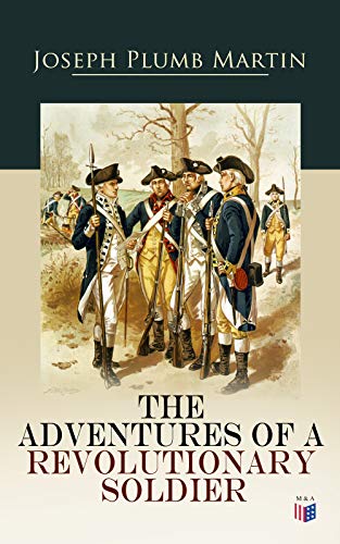 Amazon.com: The Adventures of a Revolutionary Soldier: Joseph Plumb ...