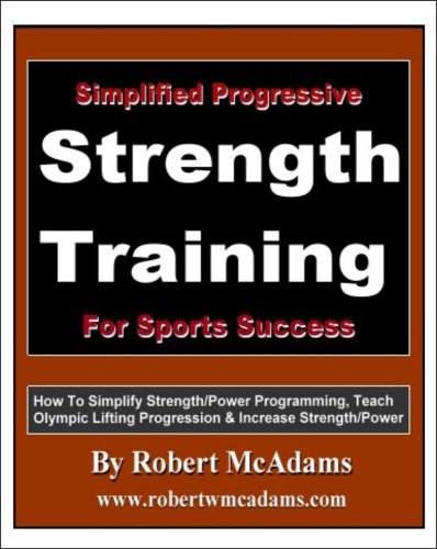 Simplified Progressive Strength Training: Robert McAdams: 9780979699085 ...