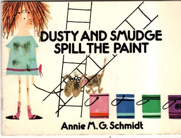 Dusty and Smudge Spill the Paint (Starting Books): Annie M.G. Schmidt ...