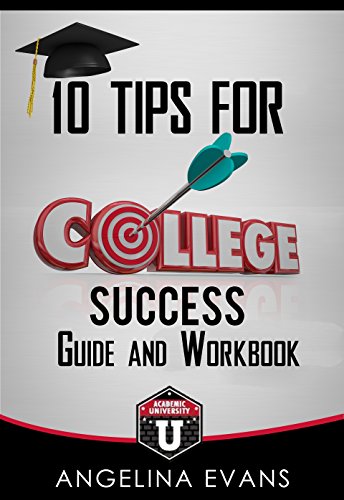 Amazon.com: 10 Tips For College Success: Guide And Workbook eBook ...