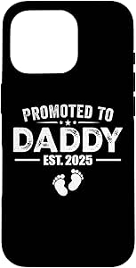 Amazon.com: iPhone 16 Pro Promoted To Daddy Est 2025 Baby & Daddy Funny ...