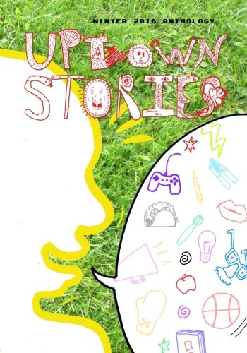 Uptown Stories Winter 2016: Stories, Uptown: 9781984190345: Amazon.com ...