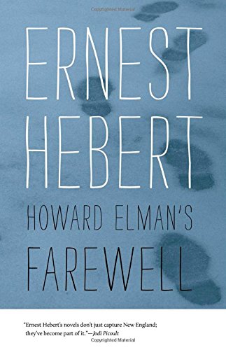 Howard Elman's Farewell (Darby Chronicles): Hebert, Ernest ...