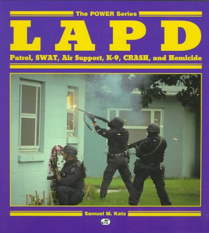 LAPD: Patrol, Swat, Air Support, K-9, Crash, and Homicide (Power Series ...
