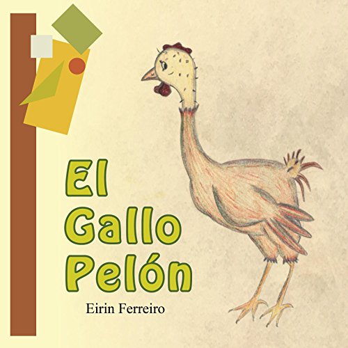 El Gallo Pelón (Spanish Edition) eBook : Ferreiro, Eirin: Amazon.ca ...