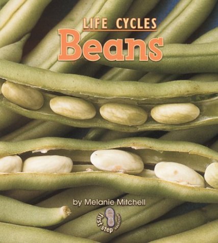 Beans (First Step Nonfiction: Plant Life Cycles): Mitchell, Melanie ...
